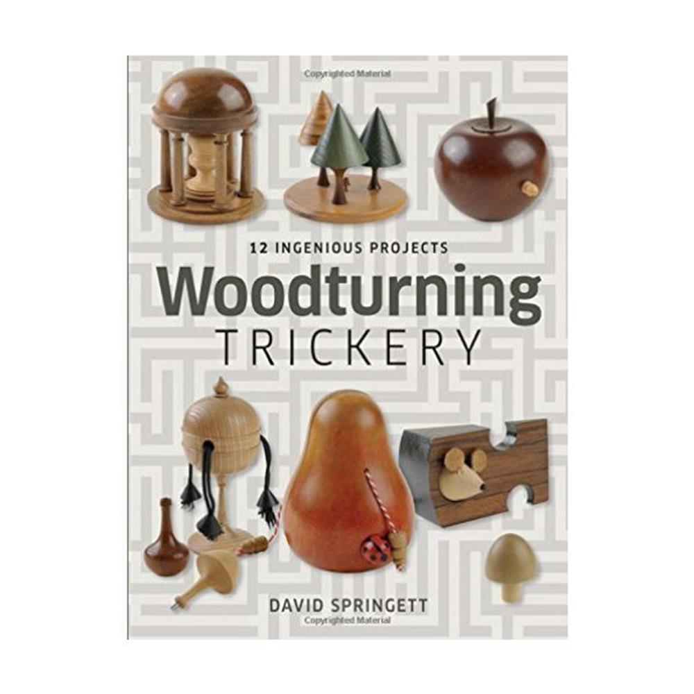 Buy Woodturning Trickery by David Springett - The Carpentry Store