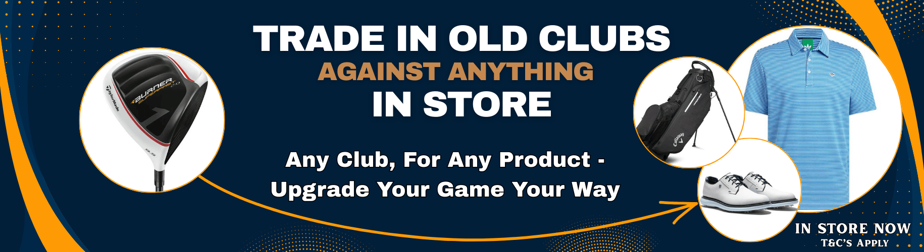 Trade In Your Golf Gear Off Anything In Store | McGuirks Golf