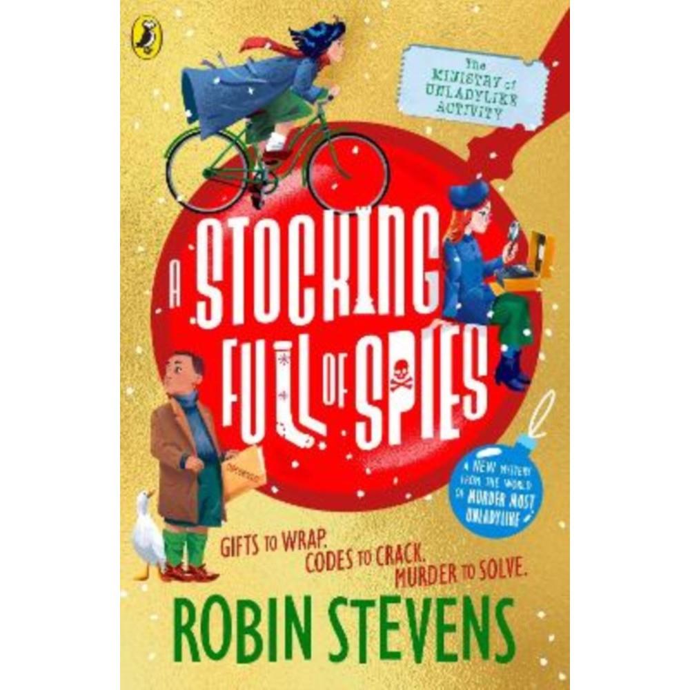 Robin Stevens The Ministry of Unladylike Activity 3: A Stocking Full of Spies | Ennis Bookshop ...