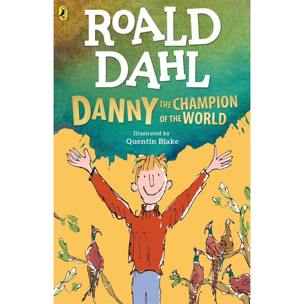 Danny the Champion of the World | by Roald Dahl
