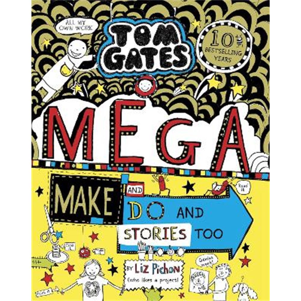 Liz Pichon Tom Gates 16: Mega Make and Do and Stories Too! | Ennis ...