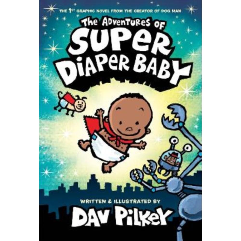 Dav Pilkey The Adventures of Super Diaper Baby | Ennis Bookshop | Clare ...