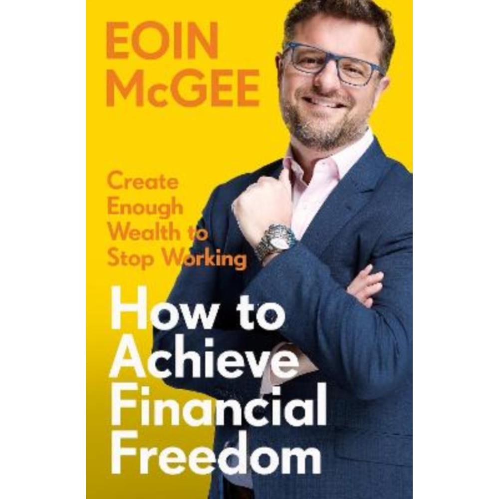 Eoin McGee How To Achieve Financial Freedom | Ennis Bookshop | Clare ...