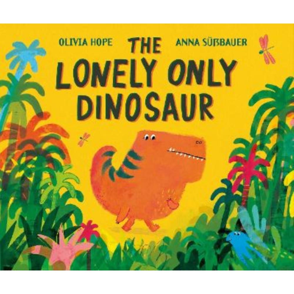 Olivia Hope The Lonely Only Dinosaur | Ennis Bookshop | Clare | Ireland
