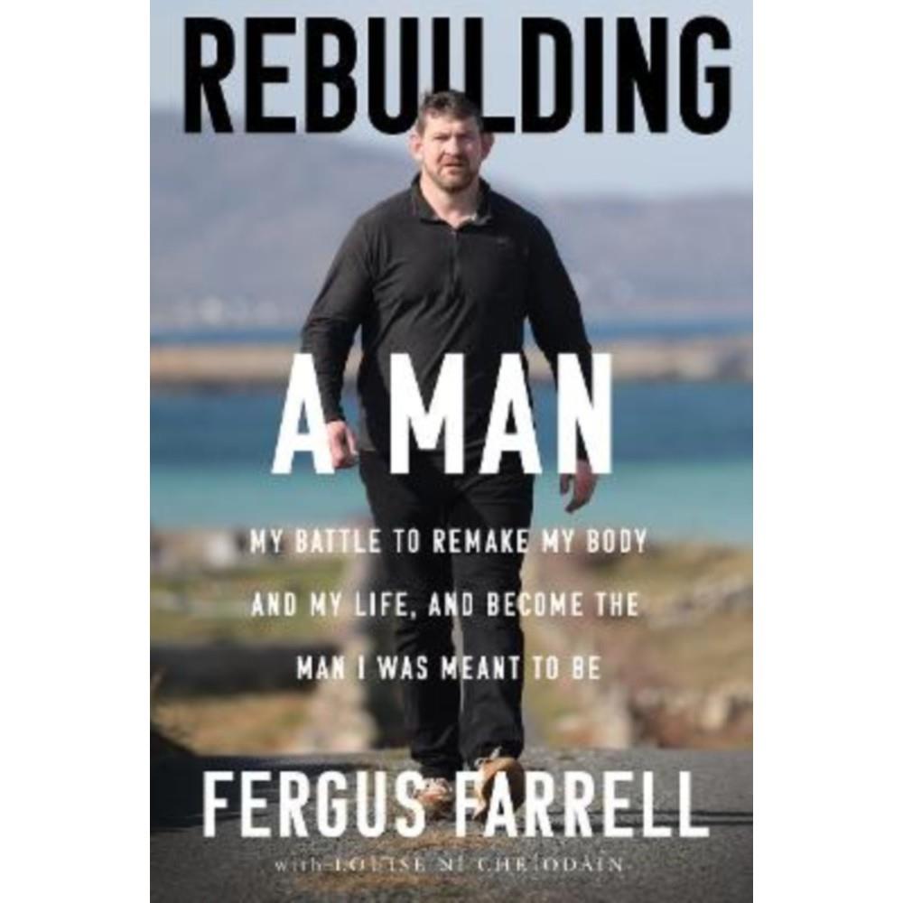 Fergus Farrell Rebuilding A Man | Ennis Bookshop | Clare | Ireland