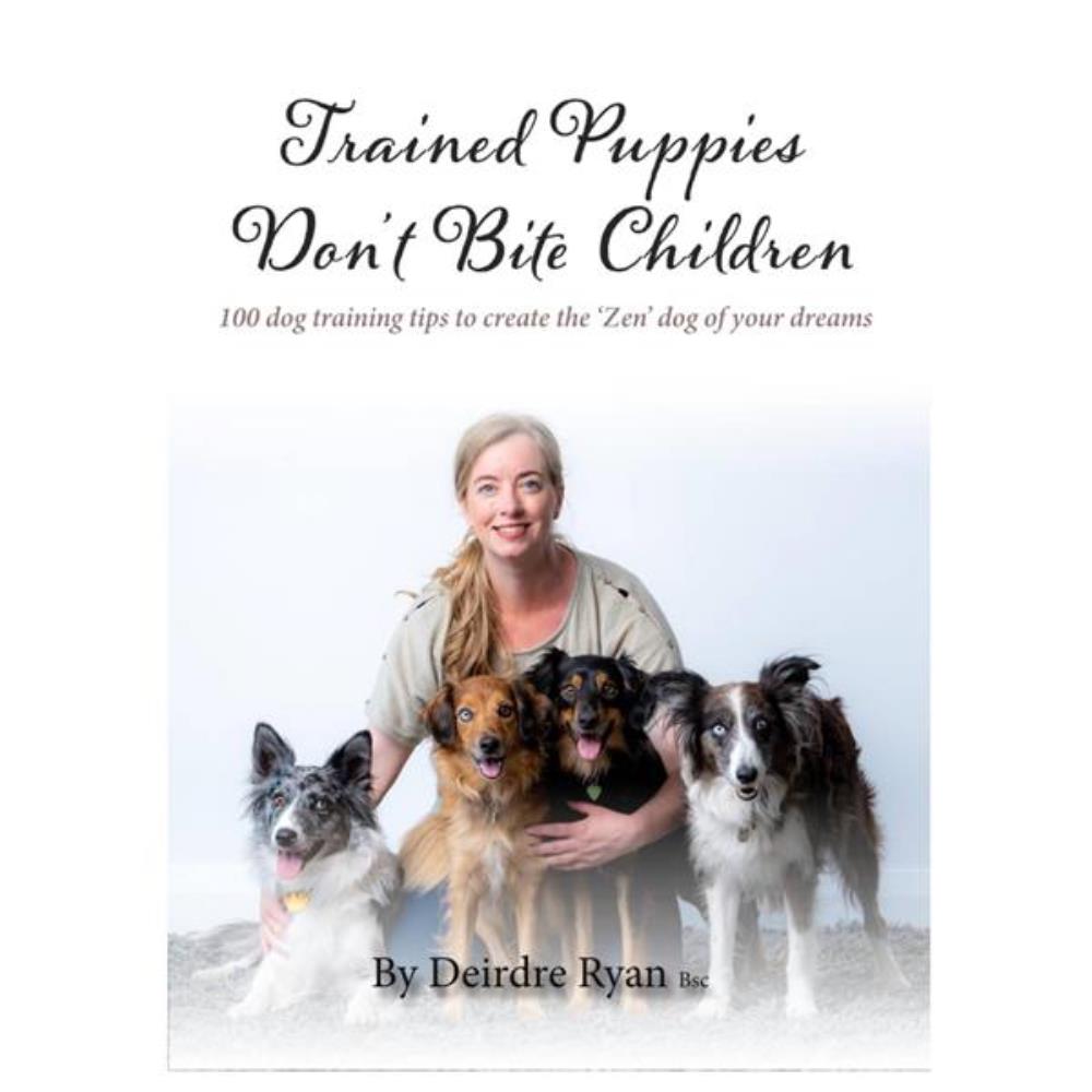 Deirdre Ryan Trained Puppies Don't Bite Children | Ennis Bookshop ...